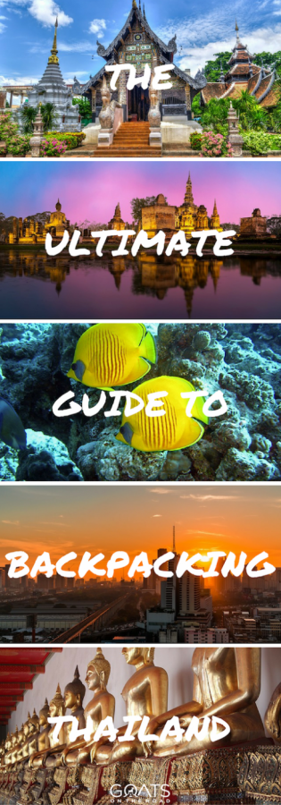 Backpacking Thailand: The Ultimate Travel Guide