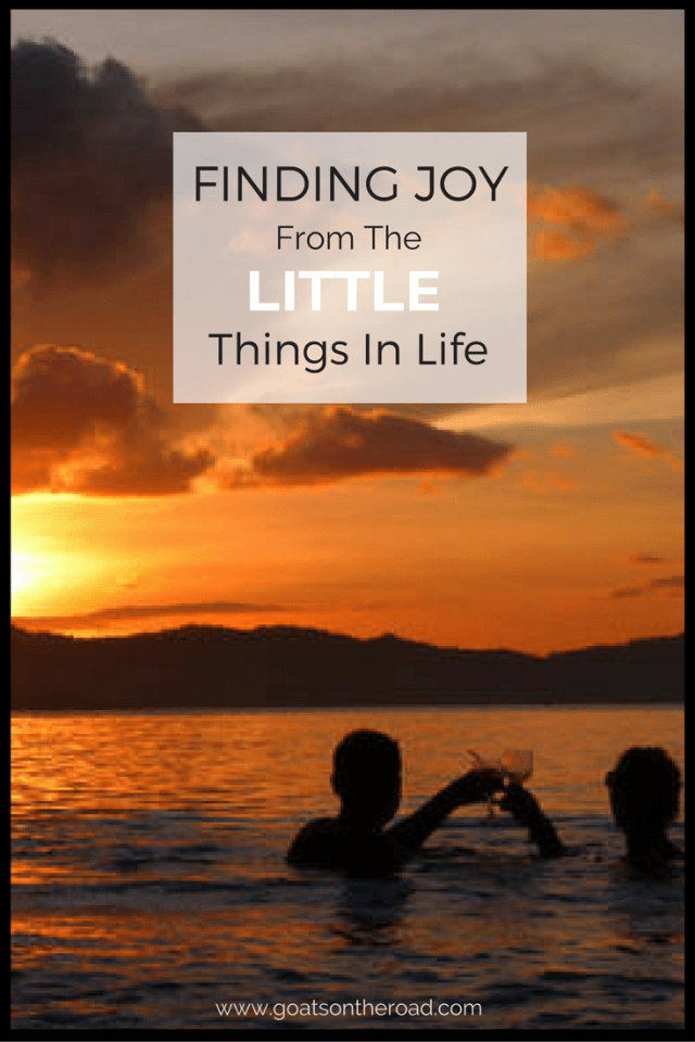 Finding Joy From The Little Things In Life - Goats On The Road Finding Joy From The Little Things In Life - Goats On The Road