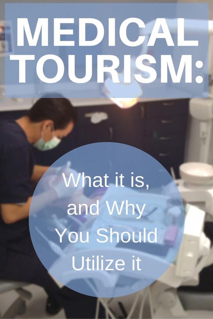 Medical Tourism: What it is, and Why You Should Utilize it - Goats On ...