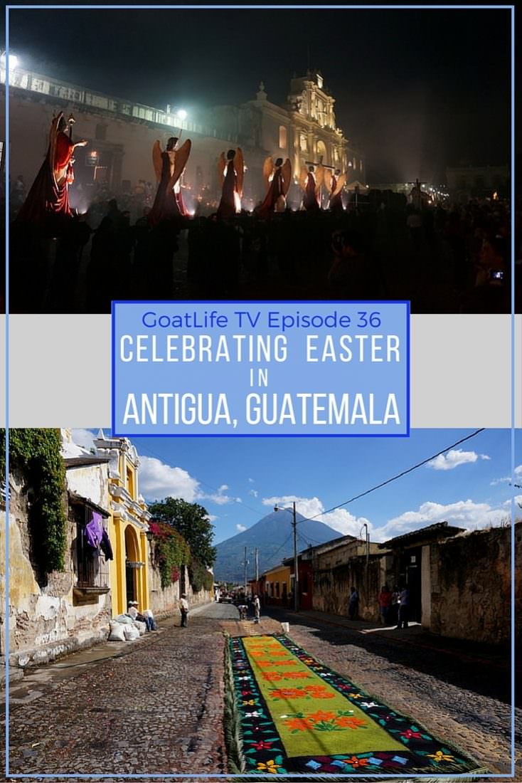 Experiencing Easter in Guatemala - With No Bunny in Sight - Goats On ...