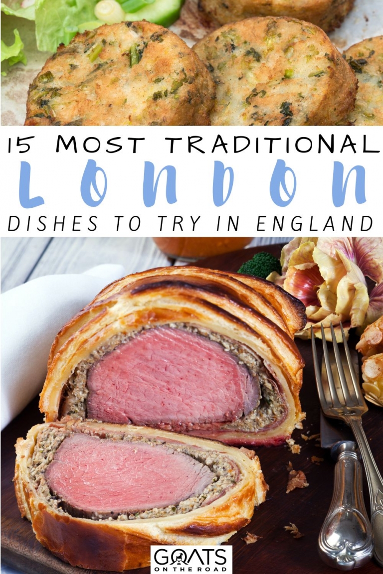 15 Traditional Foods To Try in London - Goats On The Road