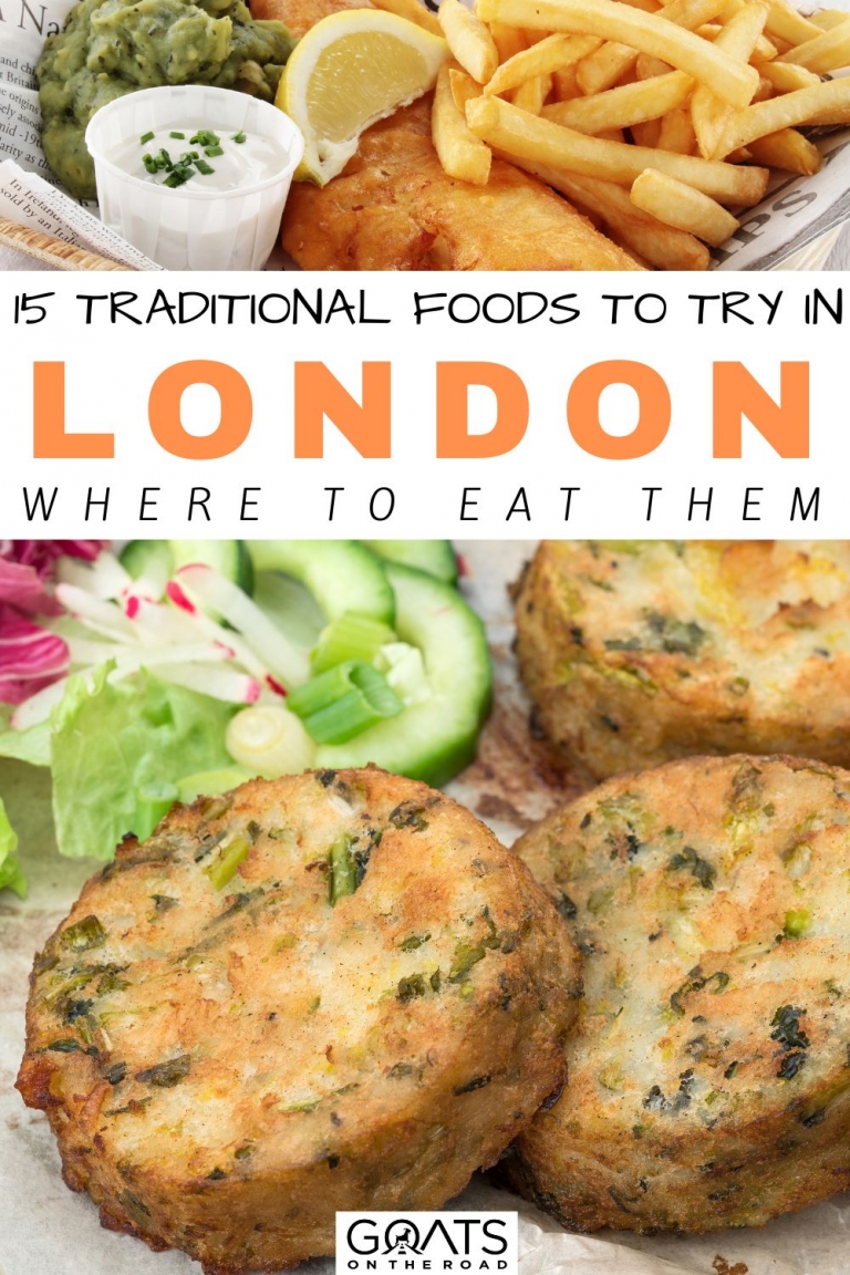 15 Traditional Foods To Try in London - Goats On The Road