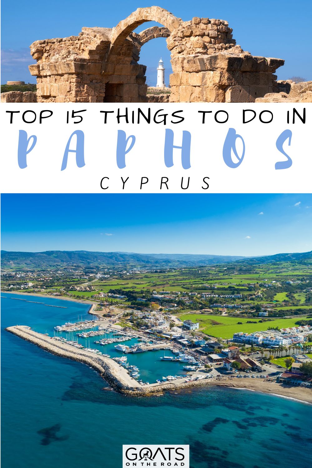 15 Best Things To Do in Paphos, Cyprus - Goats On The Road