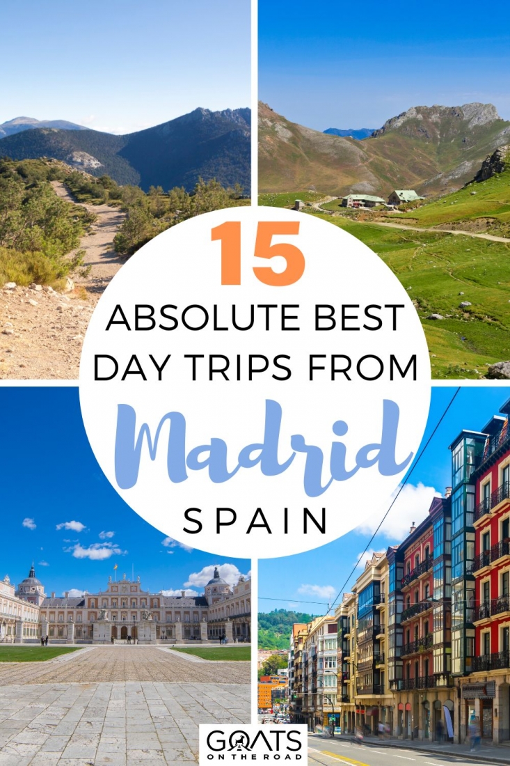 15 Best Day Trips from Madrid, Spain - Goats On The Road 15 Best Day Trips from Madrid, Spain - Goats On The Road