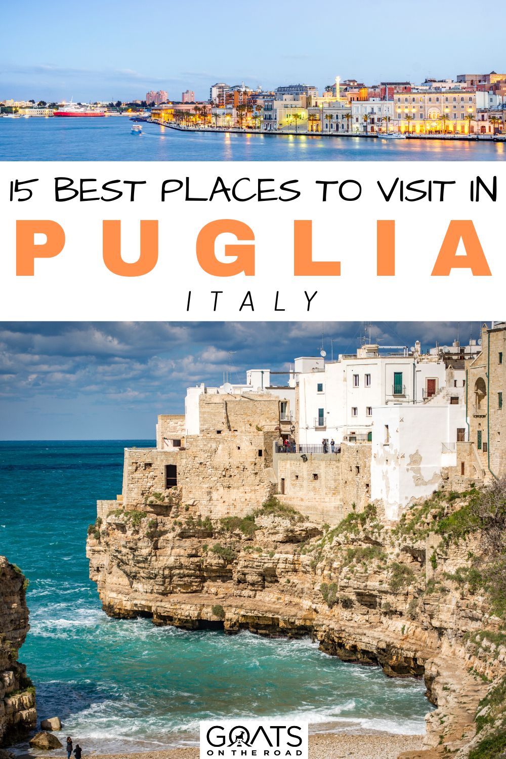 15 Best Places to Visit in Puglia in 2023 - Goats On The Road