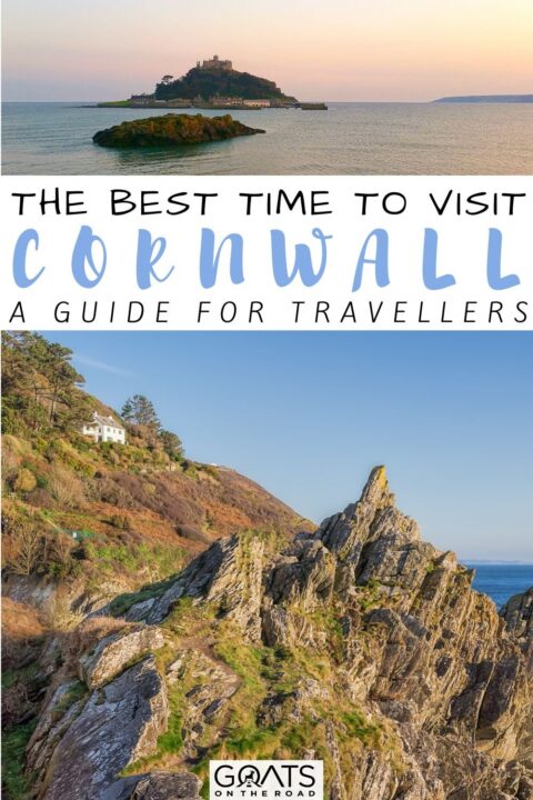 Best Time to Visit Cornwall (Weather and Costs) - Goats On The Road