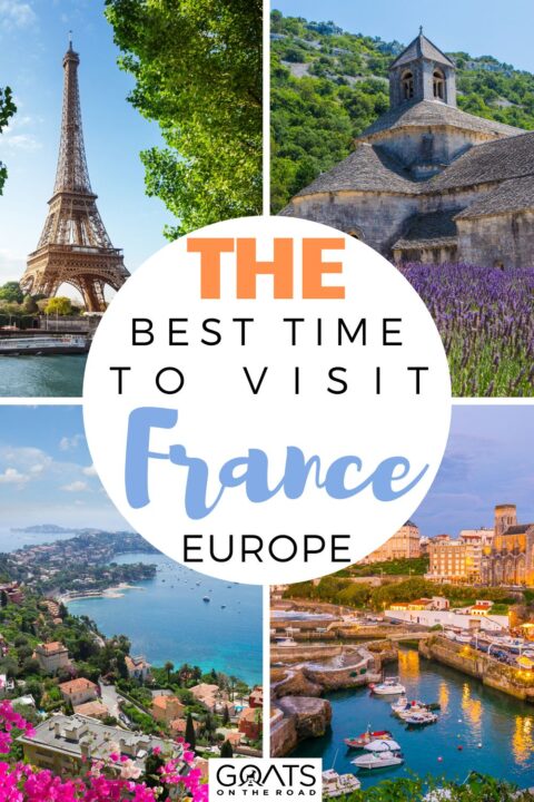 Best Time to Visit France (Weather and Costs) - Goats On The Road