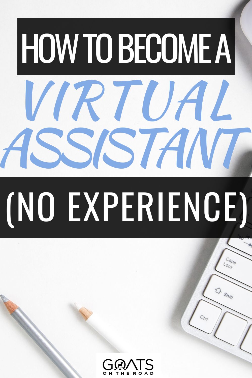 How to Become a Virtual Assistant (No Experience)