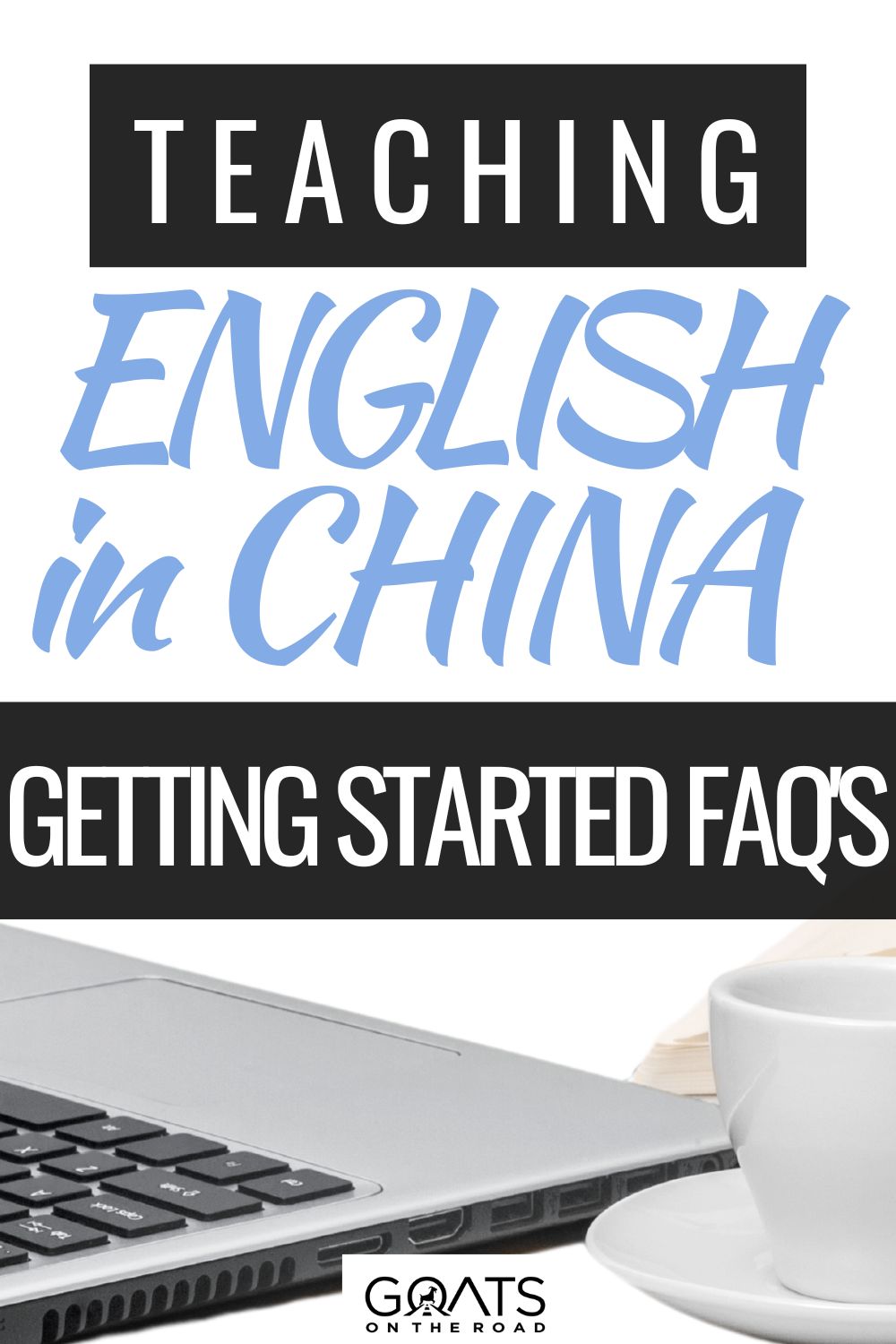 Teaching English In China: Getting Started FAQs