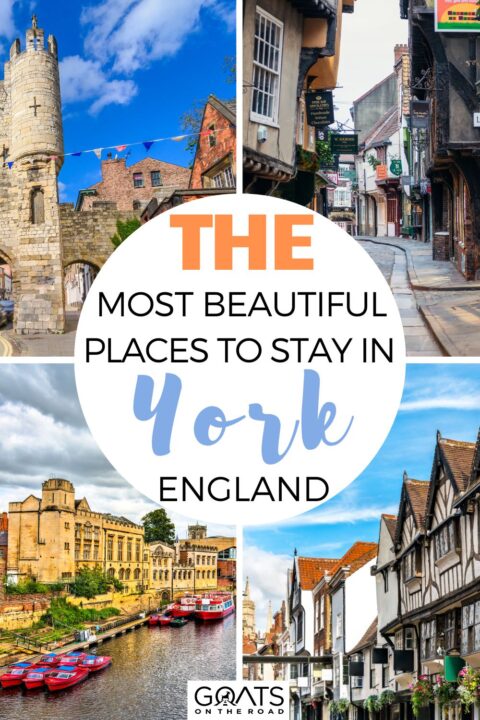 Where to Stay in York: Best Areas and Accommodation - Goats On The Road