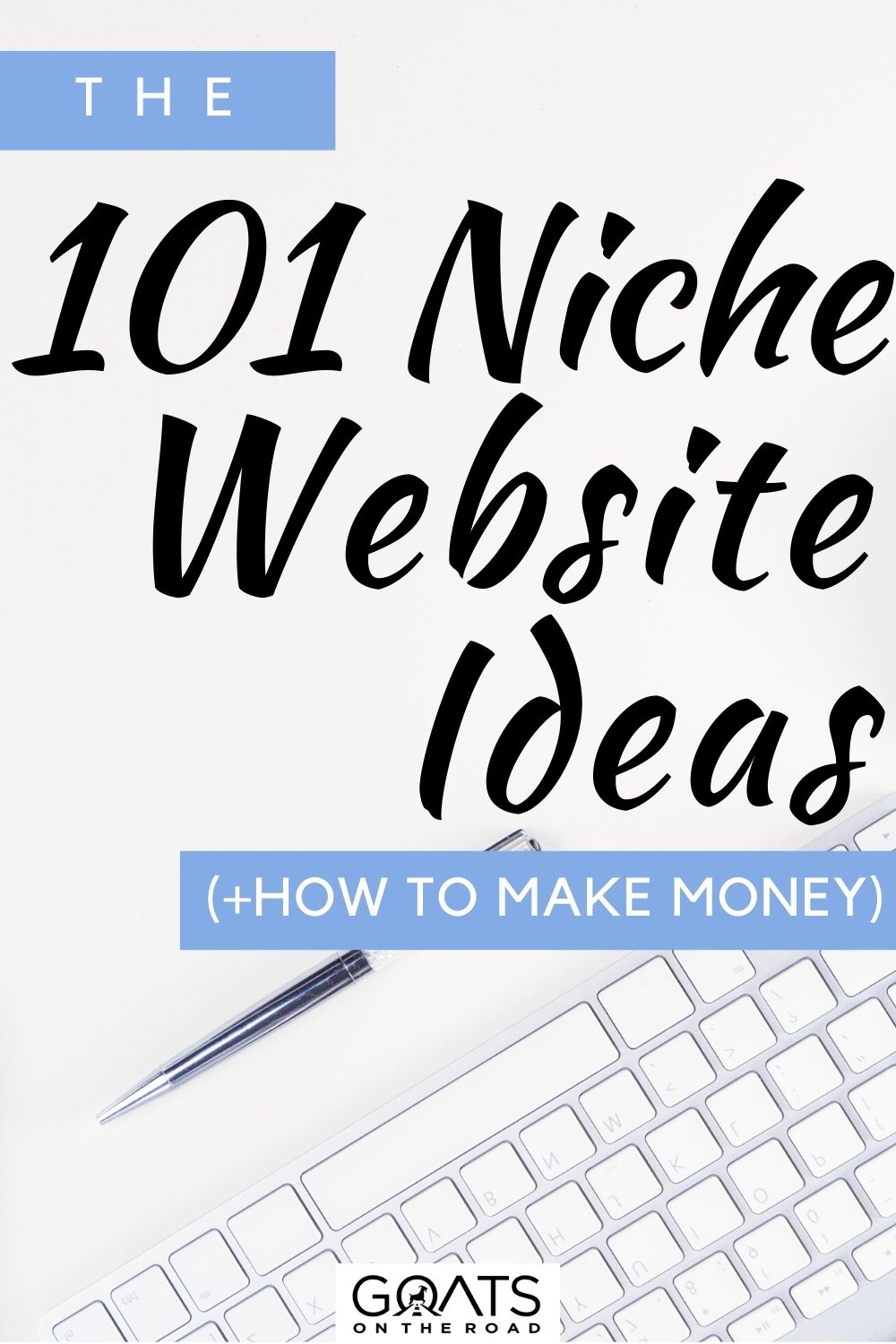 101 Niche Website Ideas (+How To Monetize Each Niche)