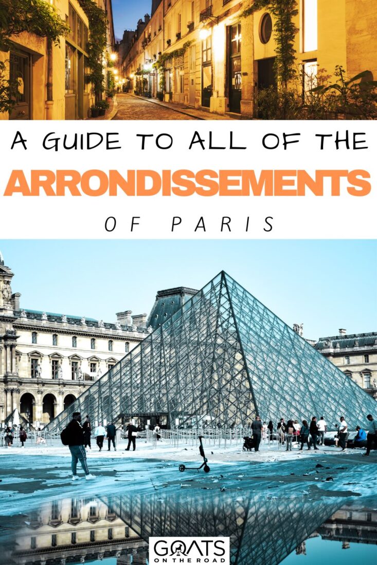 A Guide To All Of The Arrondissements of Paris - Goats On The Road