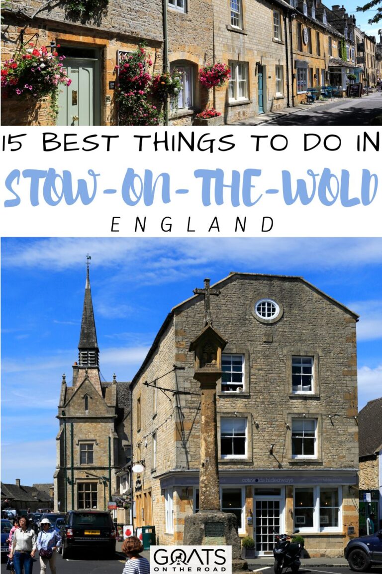 15 Best Things To Do in Stow-on-the-Wold in 2023