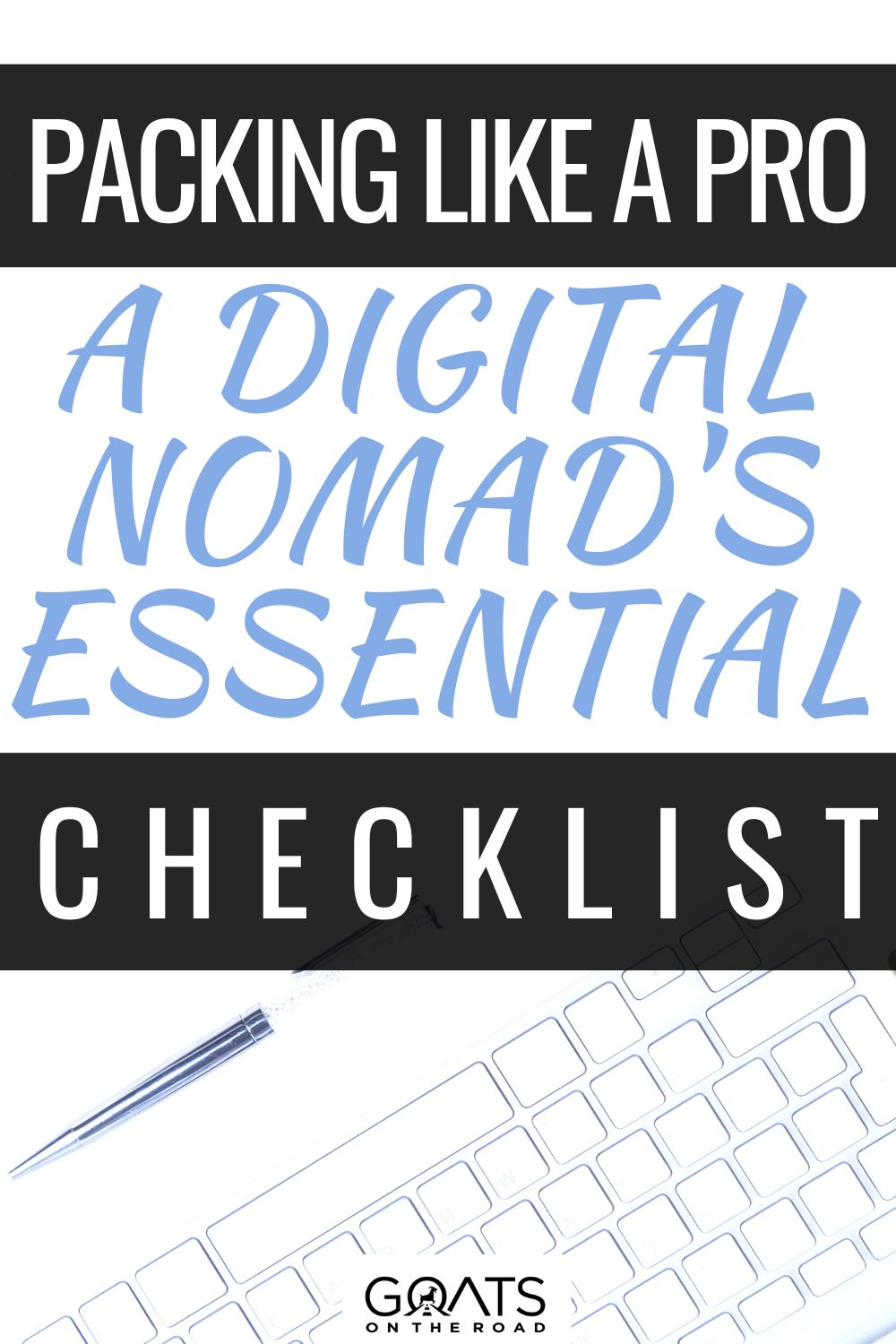 Digital Nomad Packing List: Best Gear, Equipment & Clothes