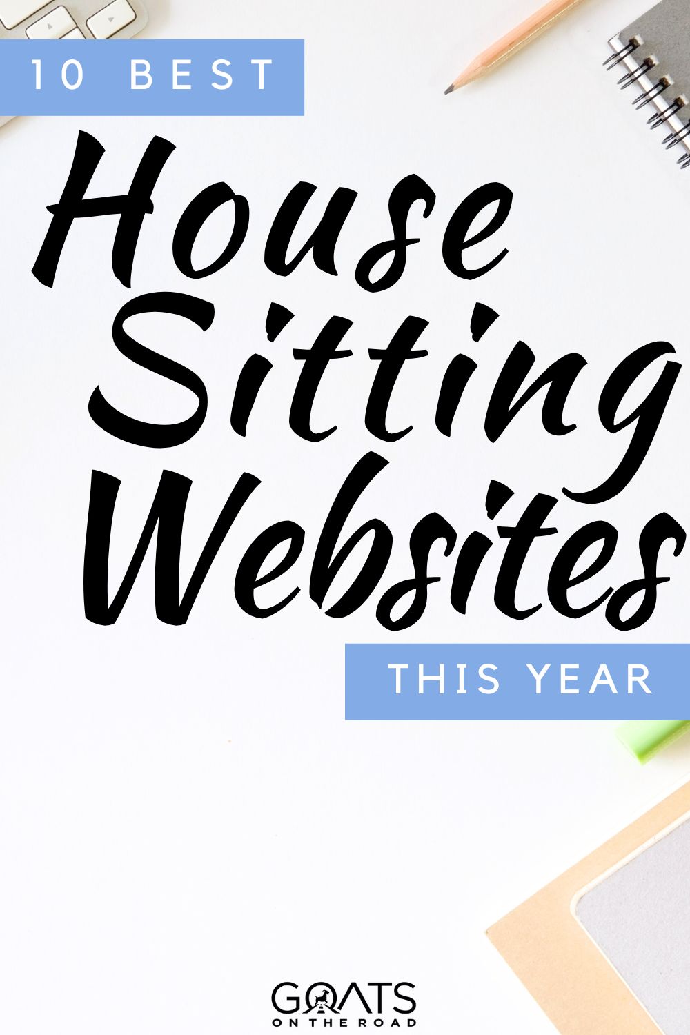 10 Best House Sitting Websites - Goats On The Road