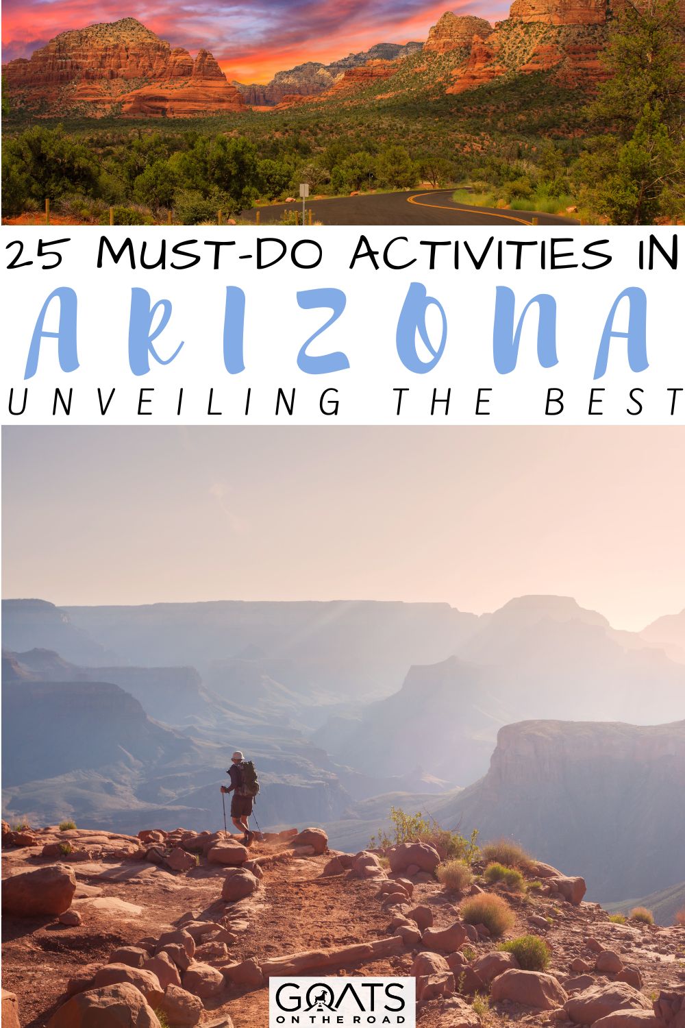 25 Best Things To Do in Arizona - Goats On The Road